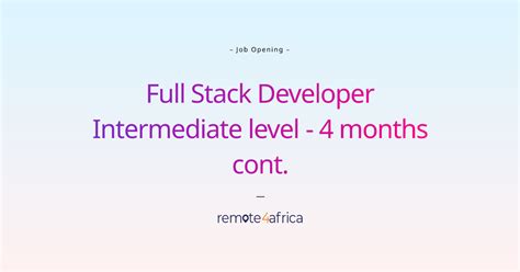 Remote Full Stack Developer Intermediate Level 4 Months Cont Job At Internet Software