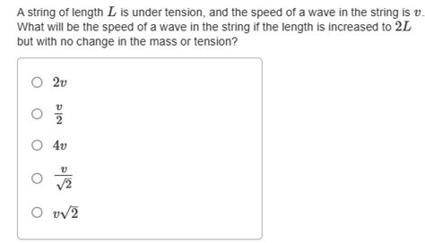 Solved A String Of Length L Is Under Tension And The Speed Chegg Com