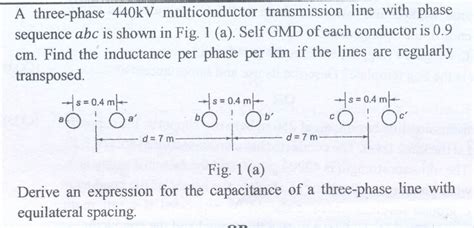 Solved A Three Phase 440kv ﻿multiconductor Transmission Line