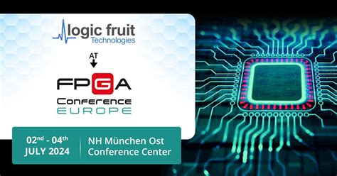 Logic Fruit Technologies At Fpga Conference Europe 2024