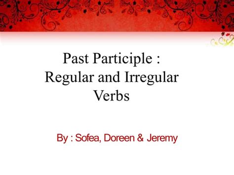 Past Participle Regular And Irregular Verbs Pptx Past Participle Regular And Irregular Verbs Pptx