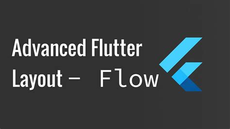 Advanced Flutter Layout — Flow Flutter Provide A Wide Range Of Widgets By Raouf Rahiche