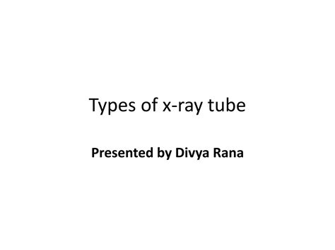 Types Of X Ray Tube At Archie Sorensen Blog