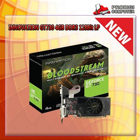 GRAPAHIC CARD INNOVATION INNOVATION GT730 4GB DDR3 128Bit Low Profile PRODIGI Com 0812