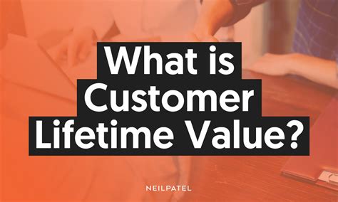 What Is Customer Lifetime Value With Formula Neil Patel
