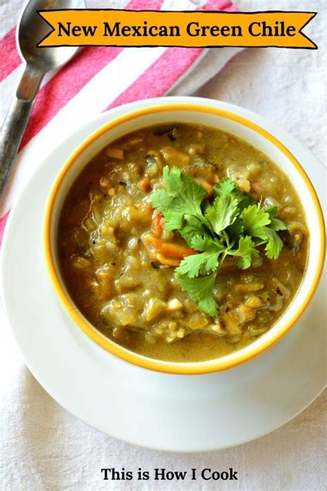 Easy Green Chile New Mexican Style This Is How I Cook