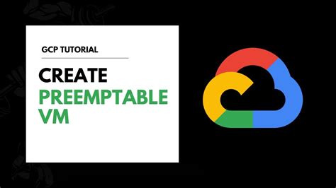 How To Create Preemptable Vm On Gcp Tutorial Youtube
