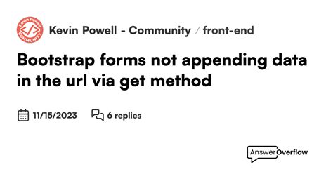 Bootstrap Forms Not Appending Data In The Url Via Get Method Kevin Powell Community