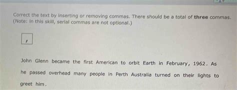 Solved Correct The Text By Inserting Or Removing Commas There Should