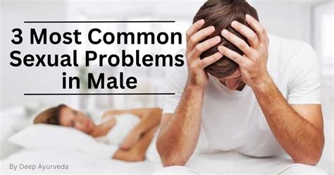 3 Most Common Sexual Problems In Male These Days All Over The World