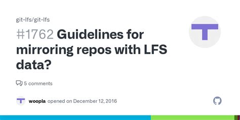 Guidelines For Mirroring Repos With Lfs Data · Issue 1762 · Git Lfsgit Lfs · Github