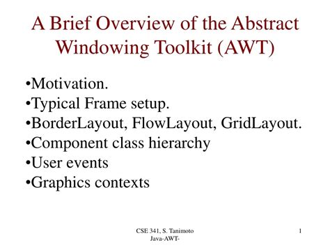 Ppt A Brief Overview Of The Abstract Windowing Toolkit Awt Powerpoint Presentation Id9213652