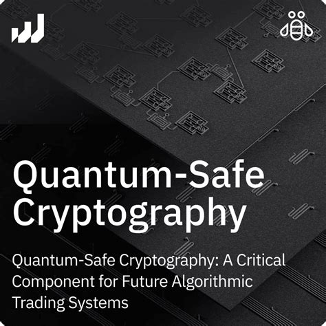Warburg Ai — Quantum Safe Cryptography A Critical Component For Future Algorithmic Trading Systems