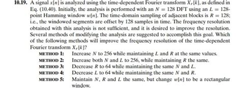Solved A Signal X[n] Is Analyzed Using The Time Dependent