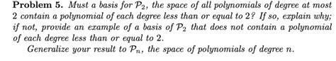 Solved Problem Must A Basis For P The Space Of All Chegg Com