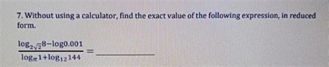 [answered] 7 Without Using A Calculator Find The Exact Value Of The Kunduz