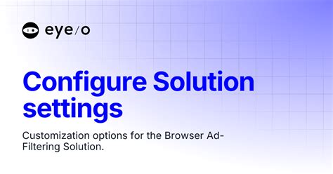 Configure Solution Settings Eyeo Developer Documentation