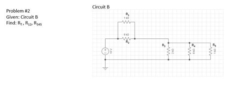 Solved Given Circuit B In Problem 2 On Worksheet 0 2 Find Chegg Com