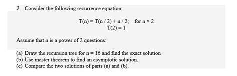Solved 2 Consider The Following Recurrence Equation Tn