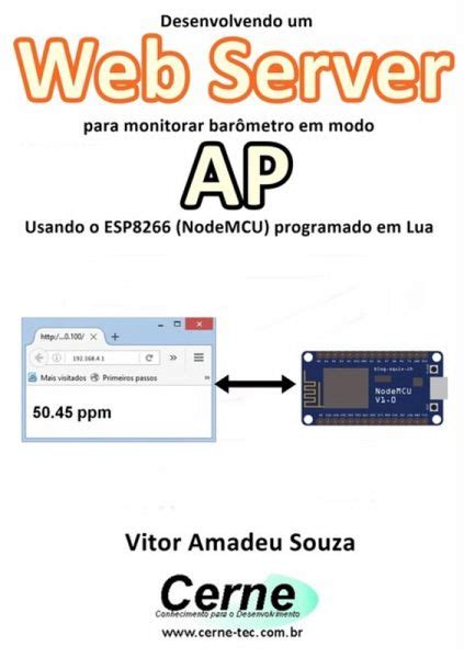 Desenvolvendo Um Web Server Para Monitorar Barômetro Em Modo Ap Usando O Von Vitor Amadeu