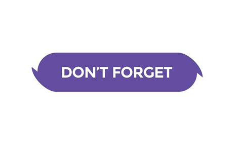 Dont Forget Button Vectorssign Label Speech Bubble Dont Forget 21475935 Vector Art At Vecteezy