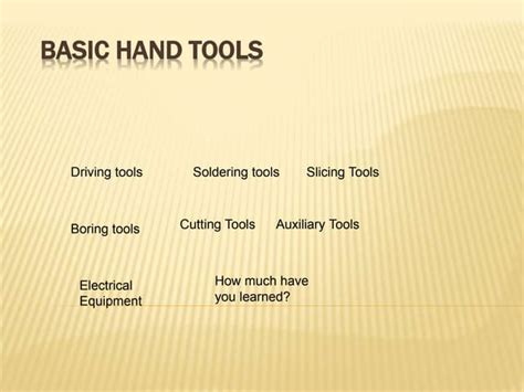 Basic Hand Tools Electronics Technology Pptx