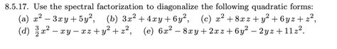 Solved 8 5 17 Use The Spectral Factorization To Diagonalize