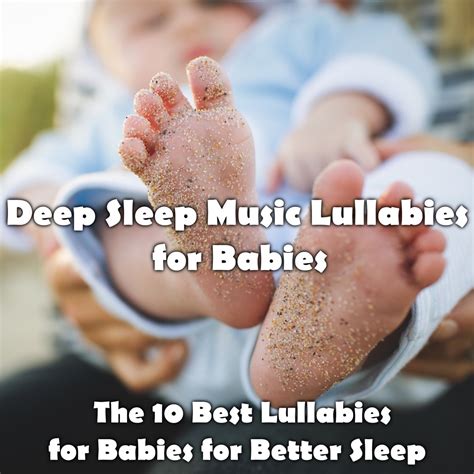 ‎the 10 Best Lullabies For Babies For Better Sleep Deep Sleep Sleep