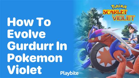 How To Evolve Gurdurr In Pokemon Violet Playbite