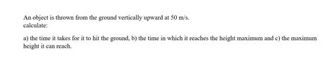 Solved An Object Is Thrown From The Ground Vertically Upward Chegg