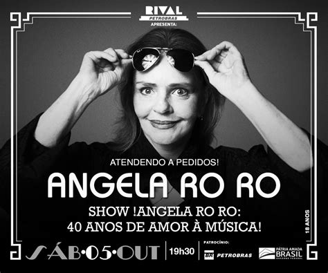 0510 ~ Angela Ro Ro 40 Anos De Amor á Música Teatro Rival Petrobras