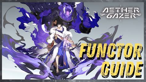 [aether gazer] functor guide beginner basics youtube