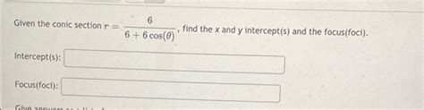 Solved 2 Given The Conic Section R 7 3 Sin 0