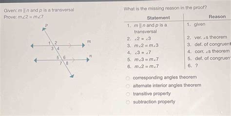 Solved Given Mparallel N And P Is A Transversal What Is The Missing Reason In The Proof Prove