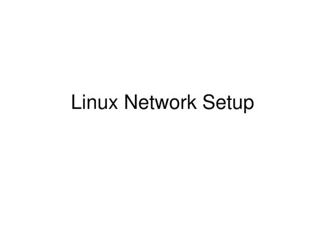 Ppt Linux Network Setup Powerpoint Presentation Free Download Id