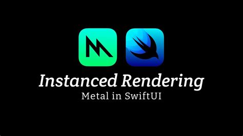 Metal With Swiftui Instanced Rendering Youtube