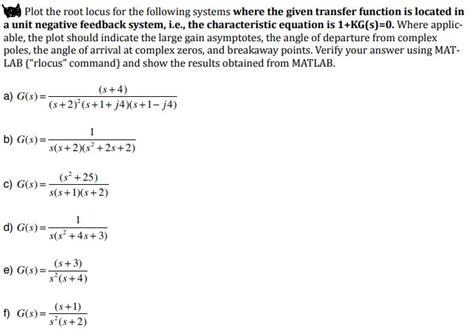 solved plot the root locus for the following systems where