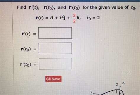 Solved Find R T R T 0 And R T 0 For The Given Value