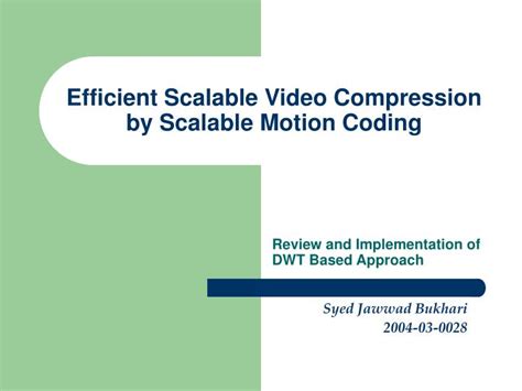 Ppt Efficient Scalable Video Compression By Scalable Motion Coding
