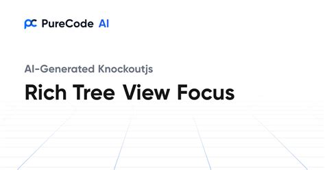 Build Great Knockoutjs Rich Tree View Focus Components Faster Using Ai
