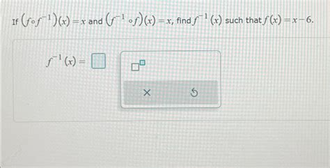 solved if f f 1 x x ﻿and f 1 f x x ﻿find f 1 x ﻿such