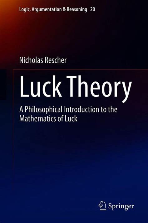 Logic Argumentation And Reasoning 20 Luck Theory Ebook Nicholas Rescher Bol
