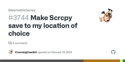 Make Scrcpy Save To My Location Of Choice · Issue 3744 · Genymobilescrcpy · Github Make Scrcpy Save To My Location Of Choice · Issue 3744 · Genymobilescrcpy · Github