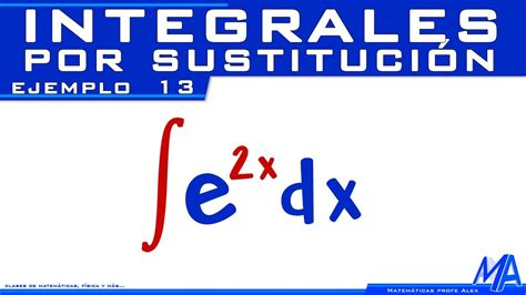 Integral De La Exponencial Integrales Por Sustitución Cambio De