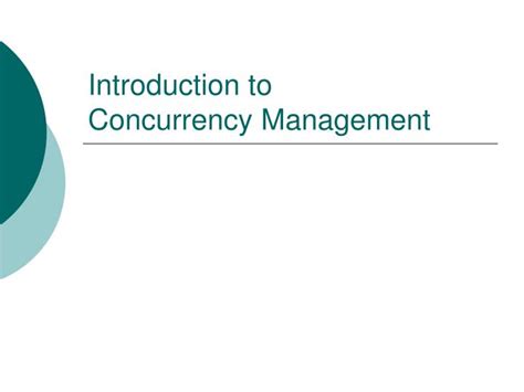 ppt introduction to concurrency management powerpoint presentation