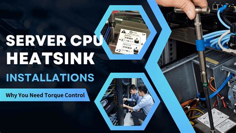 The Importance Of Torque In Server Cpu Heatsink Installations
