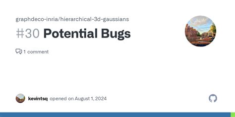 Potential Bugs · Issue 30 · Graphdeco Inriahierarchical 3d Gaussians · Github