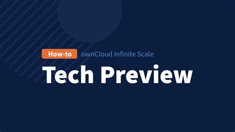 how to install owncloud infinite scale tech preview in three easy steps
