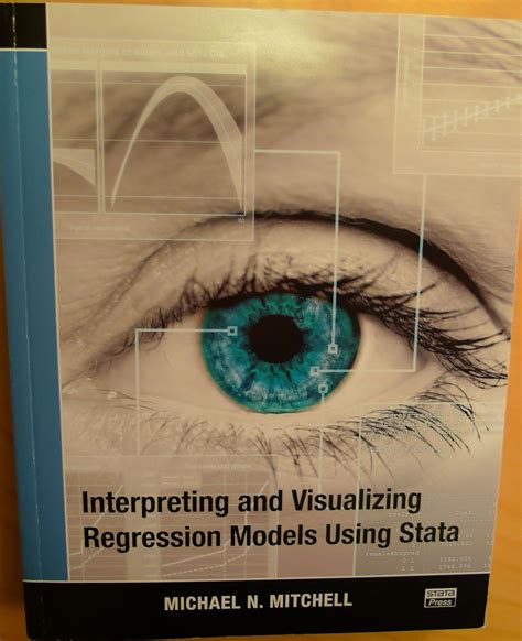 Buy Interpreting And Visualizing Regression Models Using Stata Book