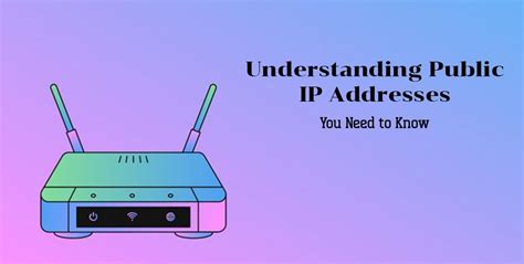 Understanding Public Ip Addresses You Need To Know
